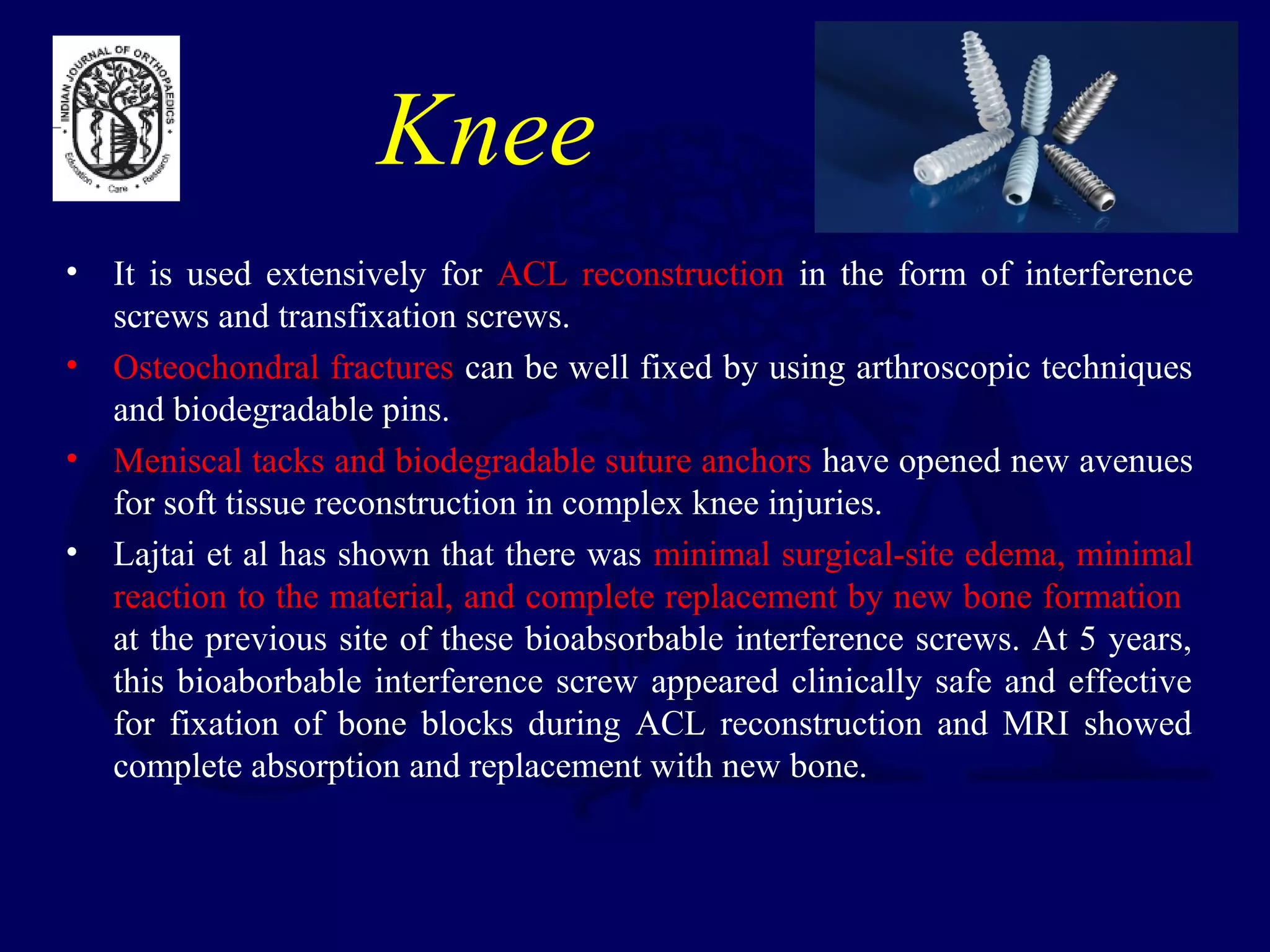 Bioabsorbable Implants in Orthopaedics - Dr Chintan N Patel | PPT