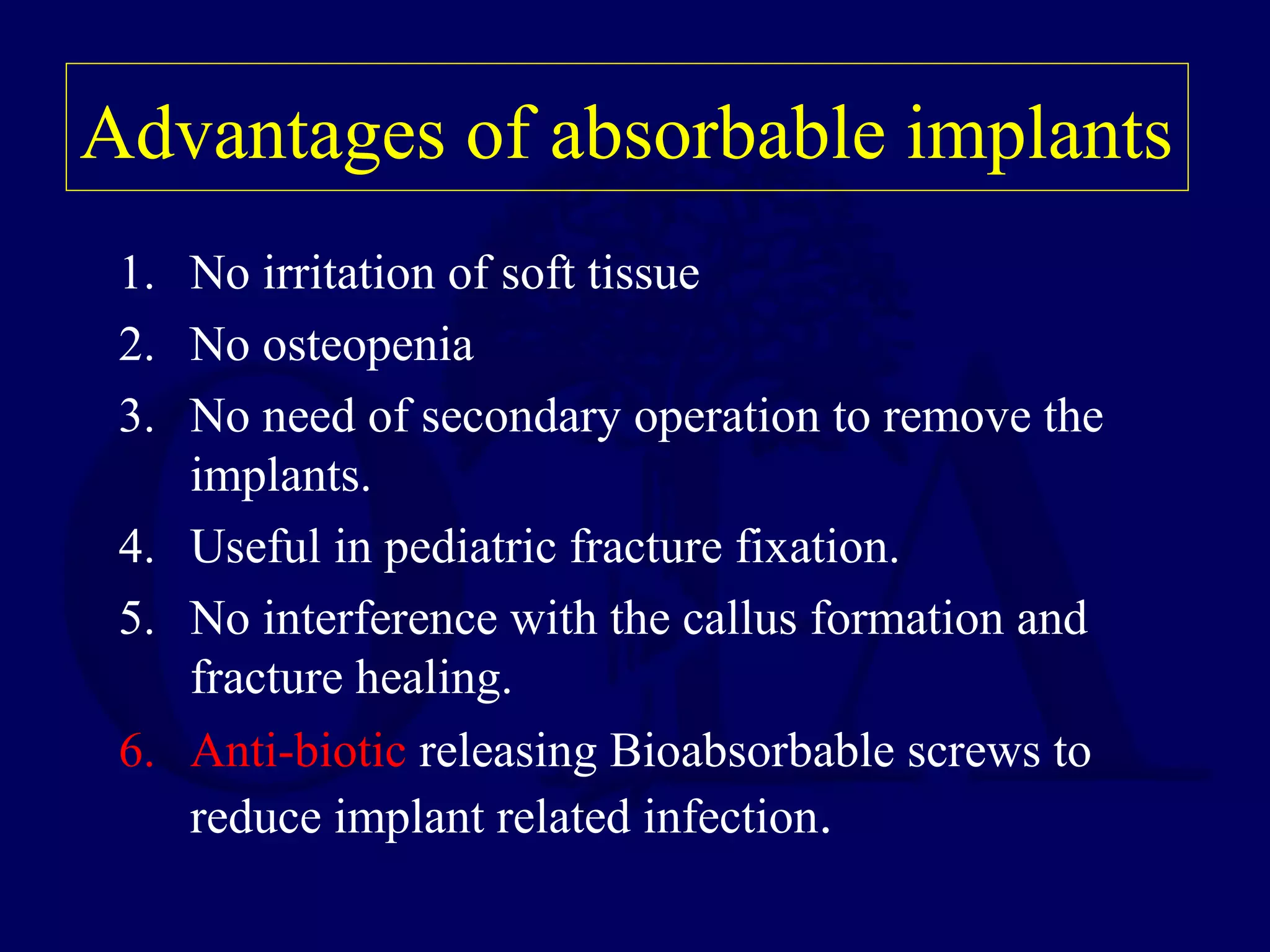 Bioabsorbable Implants in Orthopaedics - Dr Chintan N Patel | PPT