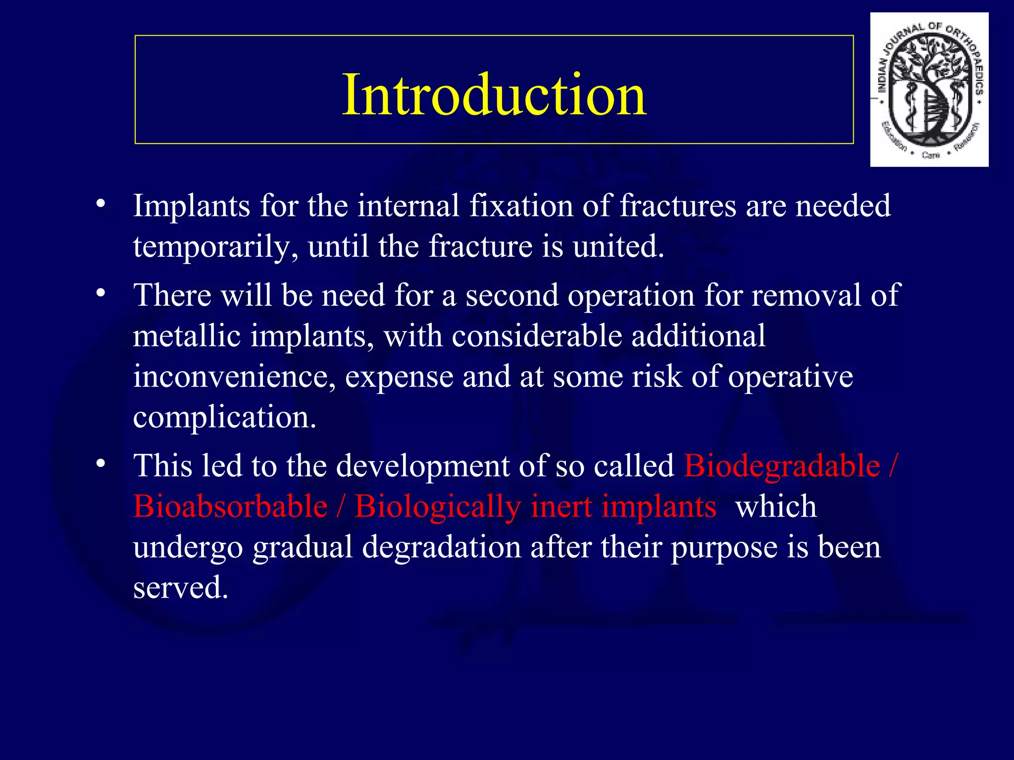 Bioabsorbable Implants in Orthopaedics - Dr Chintan N Patel | PPT