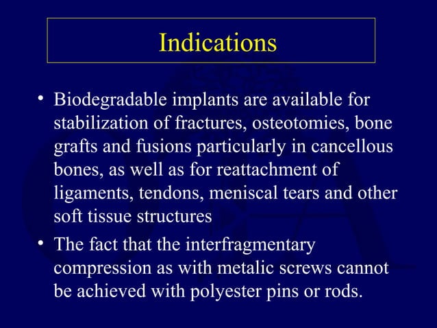 Bioabsorbable Implants in Orthopaedics - Dr Chintan N Patel | PPT
