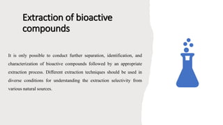 Bioactive Compounds and Extraction.pptx
