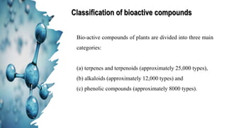 Bioactive Compounds and Extraction.pptx | Biological Sciences | Science
