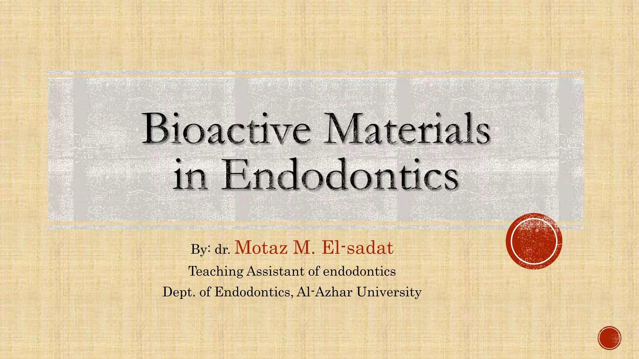 Bioactive materials in endodontics | PPTX