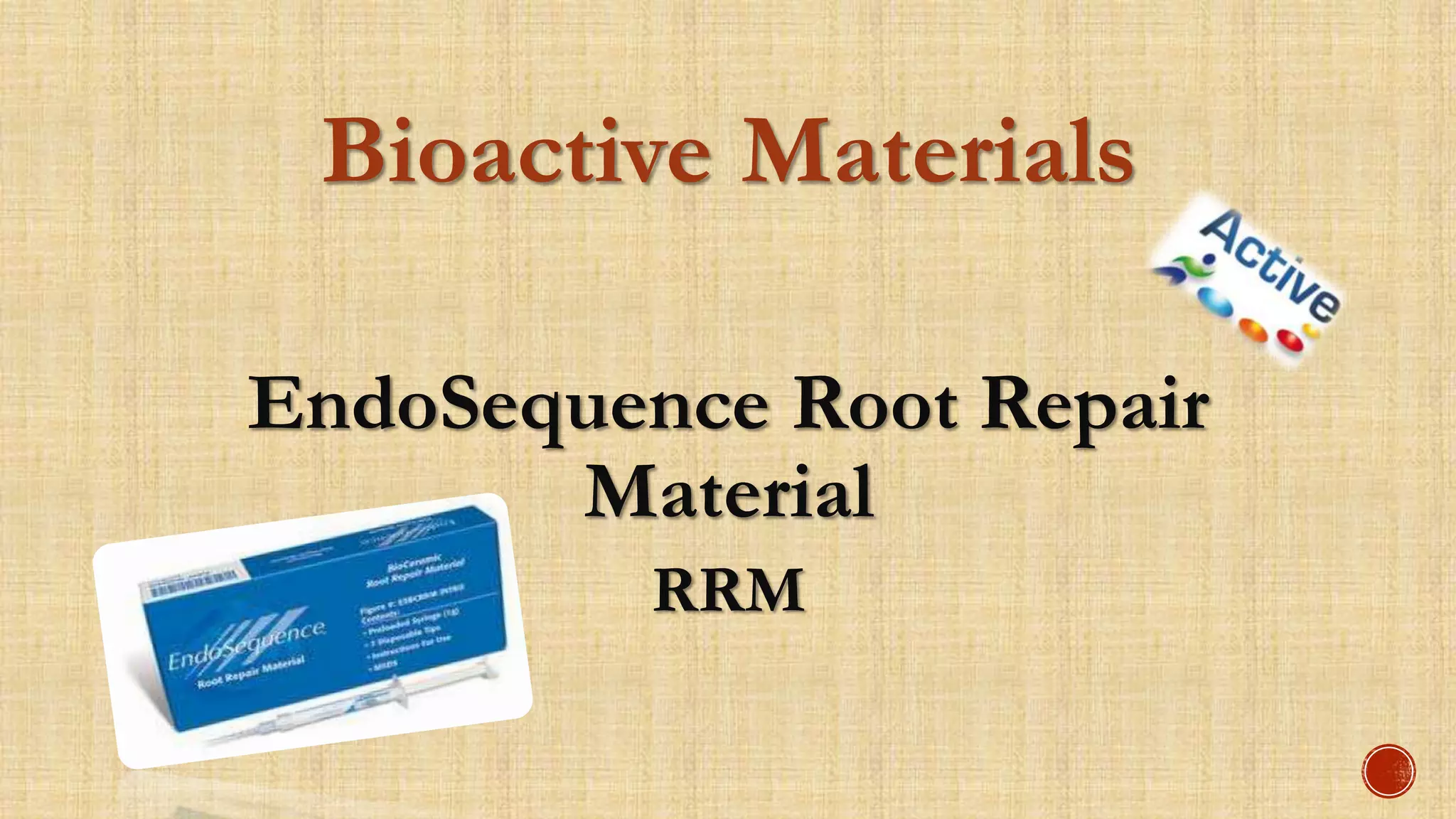 Bioactive materials in endodontics | PPTX