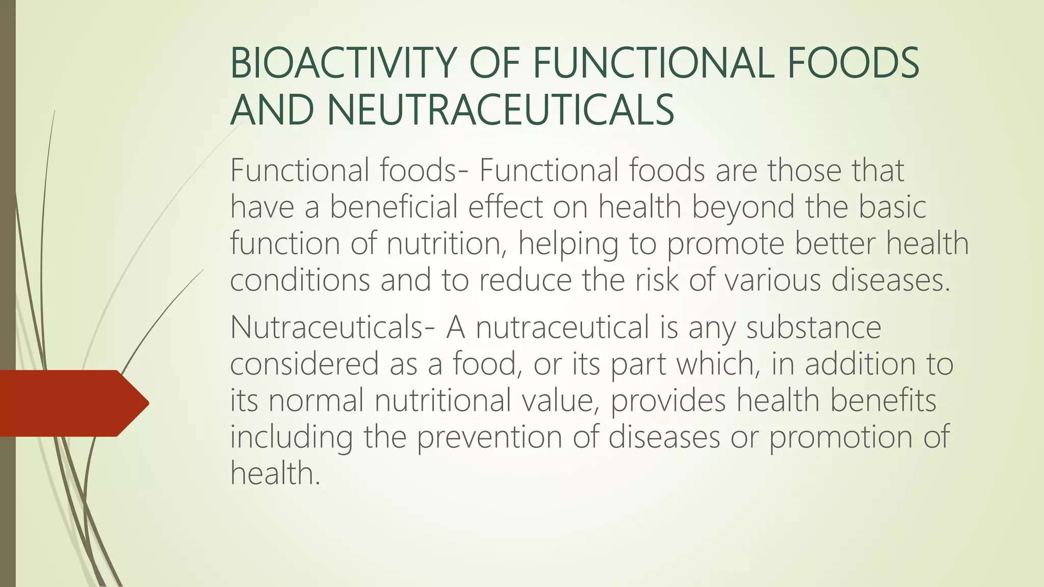 Bioactivity of functional foods and neutraceuticals | PPTX