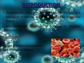 Bioadhesion : Introduction, Theories, fundamentals and models | PPT