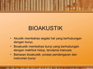 bioakustik oleh henri setiawan skep ners | PPT