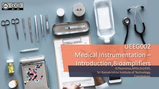 Biomedical Instrumentation introduction, Bioamplifiers | PPTX