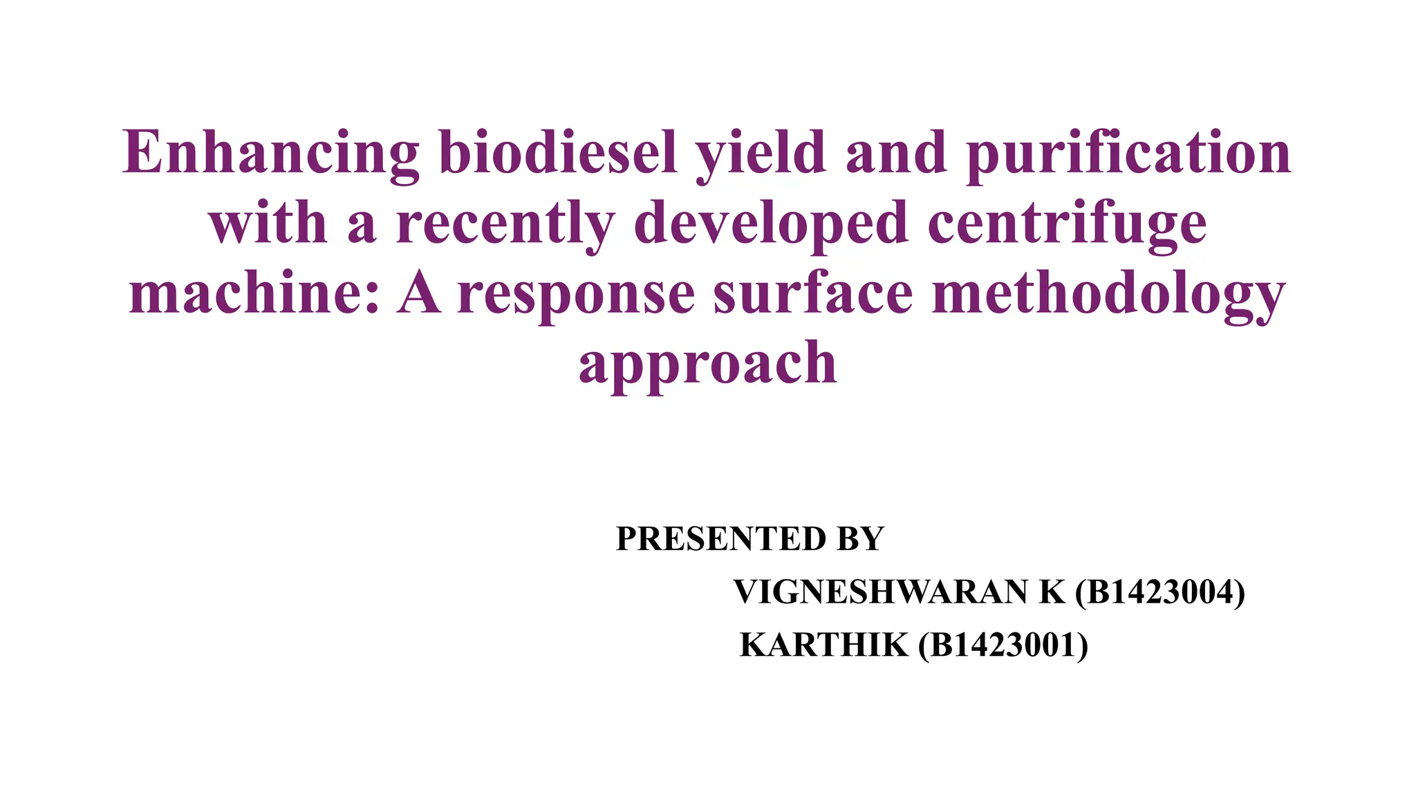 Enhancing biodiesel yield and purification | PPTX