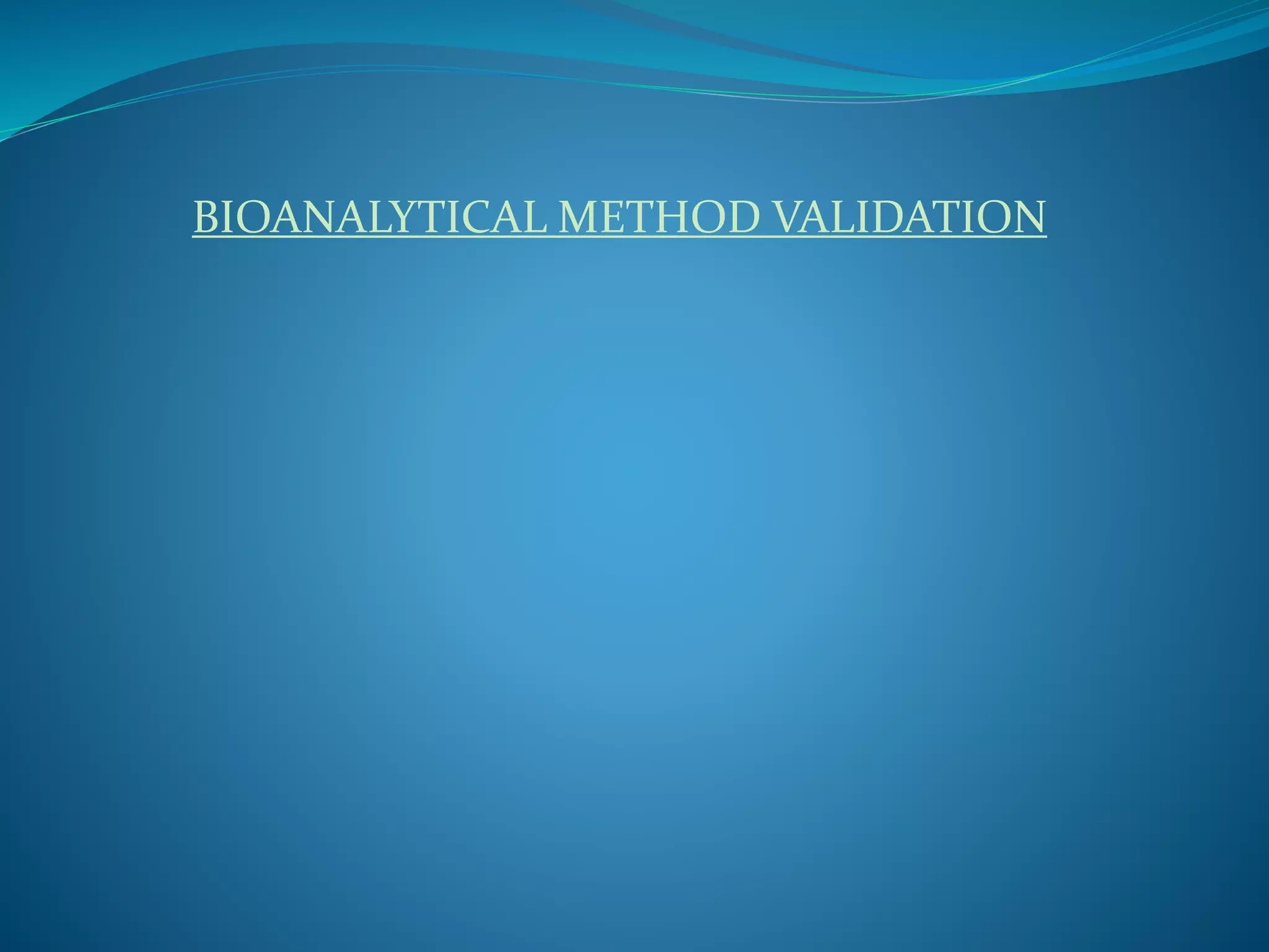 Bioanalytical method validation | PPTX