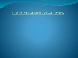 Bioanalytical method validation | PPTX
