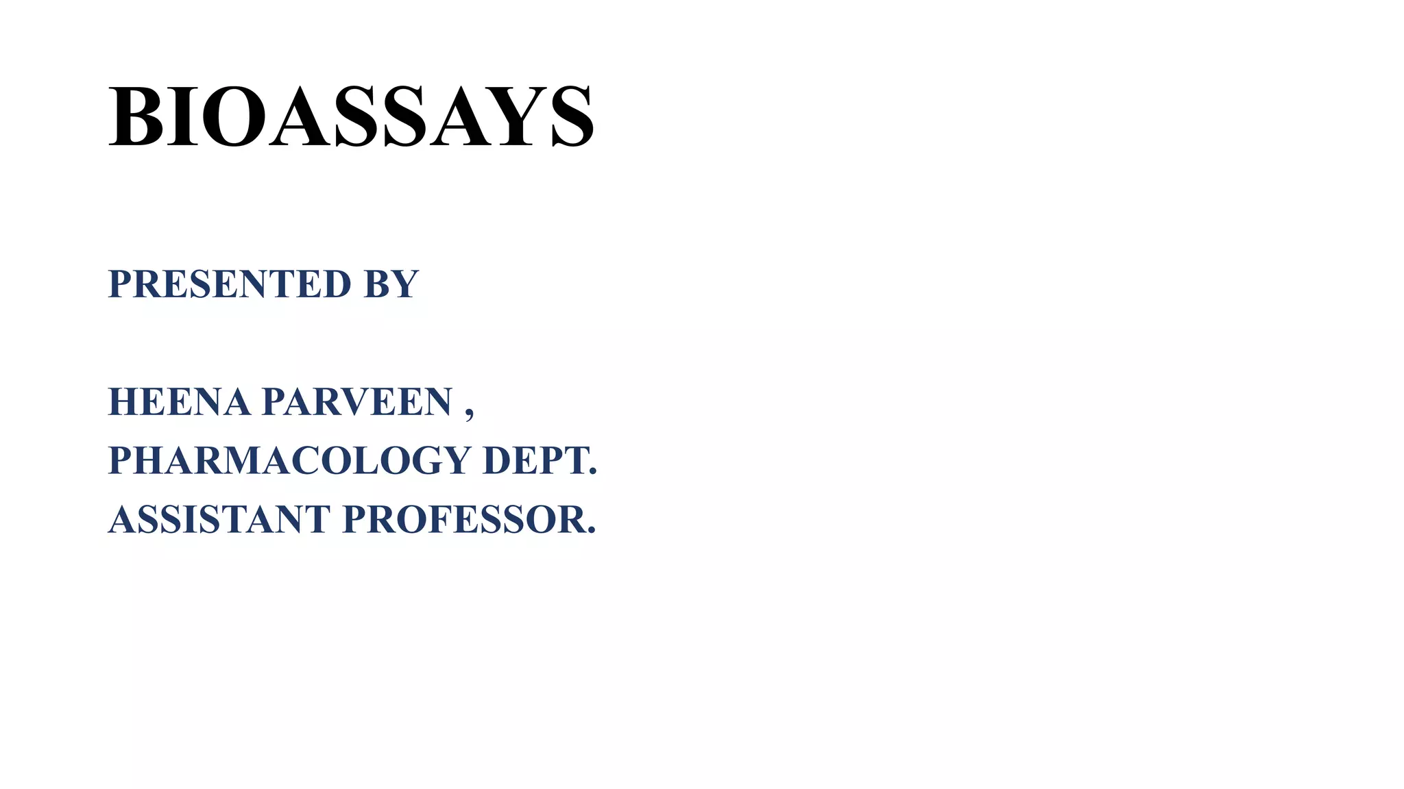Bioassay ,its types for theory & practical | PPTX