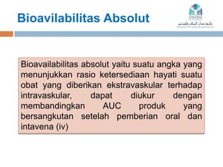 Bioavailabilitas dan Bioekivalensi | PPTX