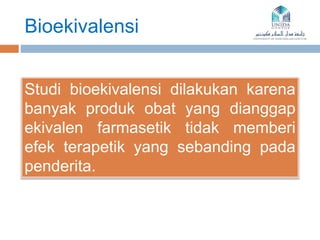 Bioavailabilitas dan Bioekivalensi | PPTX