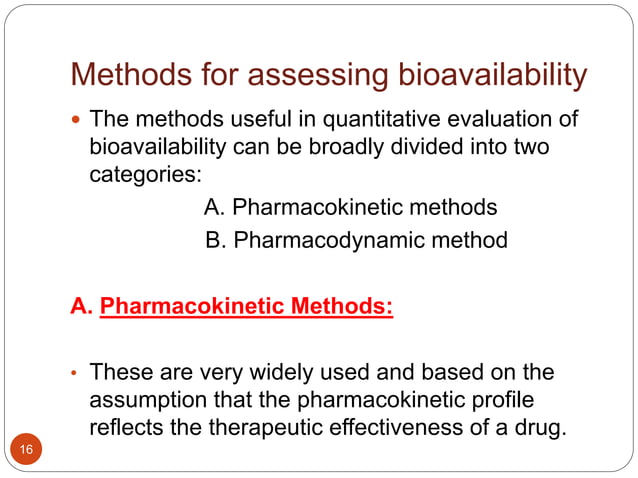 Bioavailability , absolute bioavalability, relative bioavailability ...