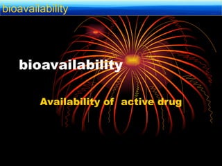 bioavailability physiotherapy pharmacy.ppt