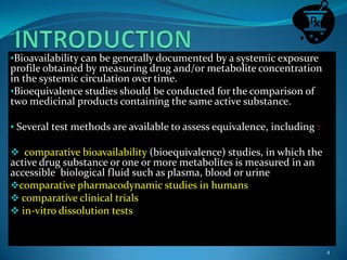 Bioavailability and bioequivalance studies | PPTX