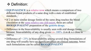 Bioavailability and bioequivalence | PPTX
