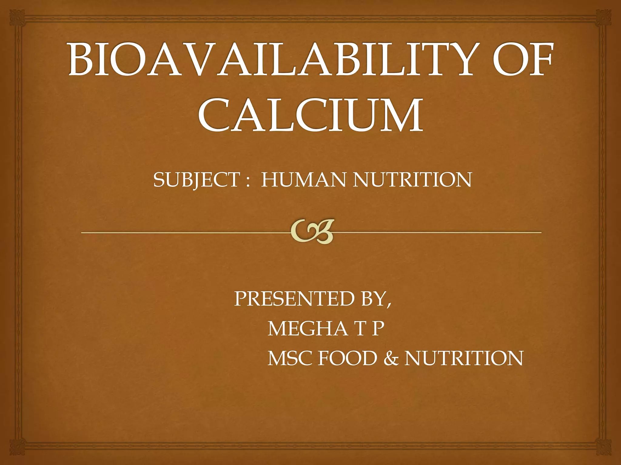 BIOAVAILABILITY OF CALCIUM.pptx