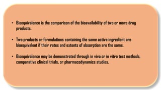 BIOAVAILABILITY AND BIOEQUIVALENCE | PDF
