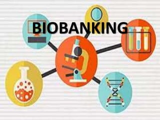 Biobanking | PPTX