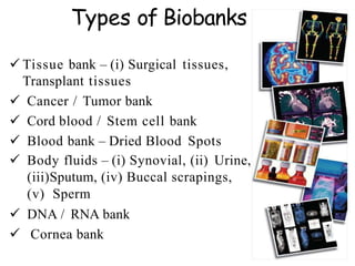 Biobanking 17072018 sanjay singh.pptx