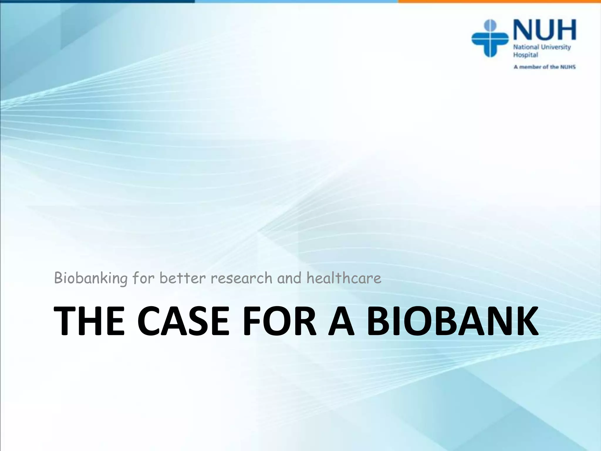 Biobanking for better research and healthcare | PPTX