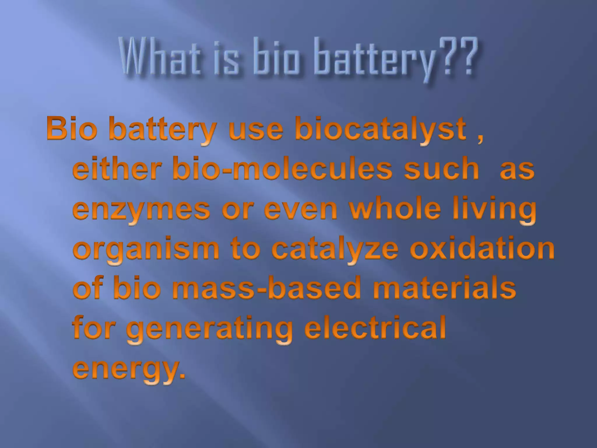 Bio battery | PPTX