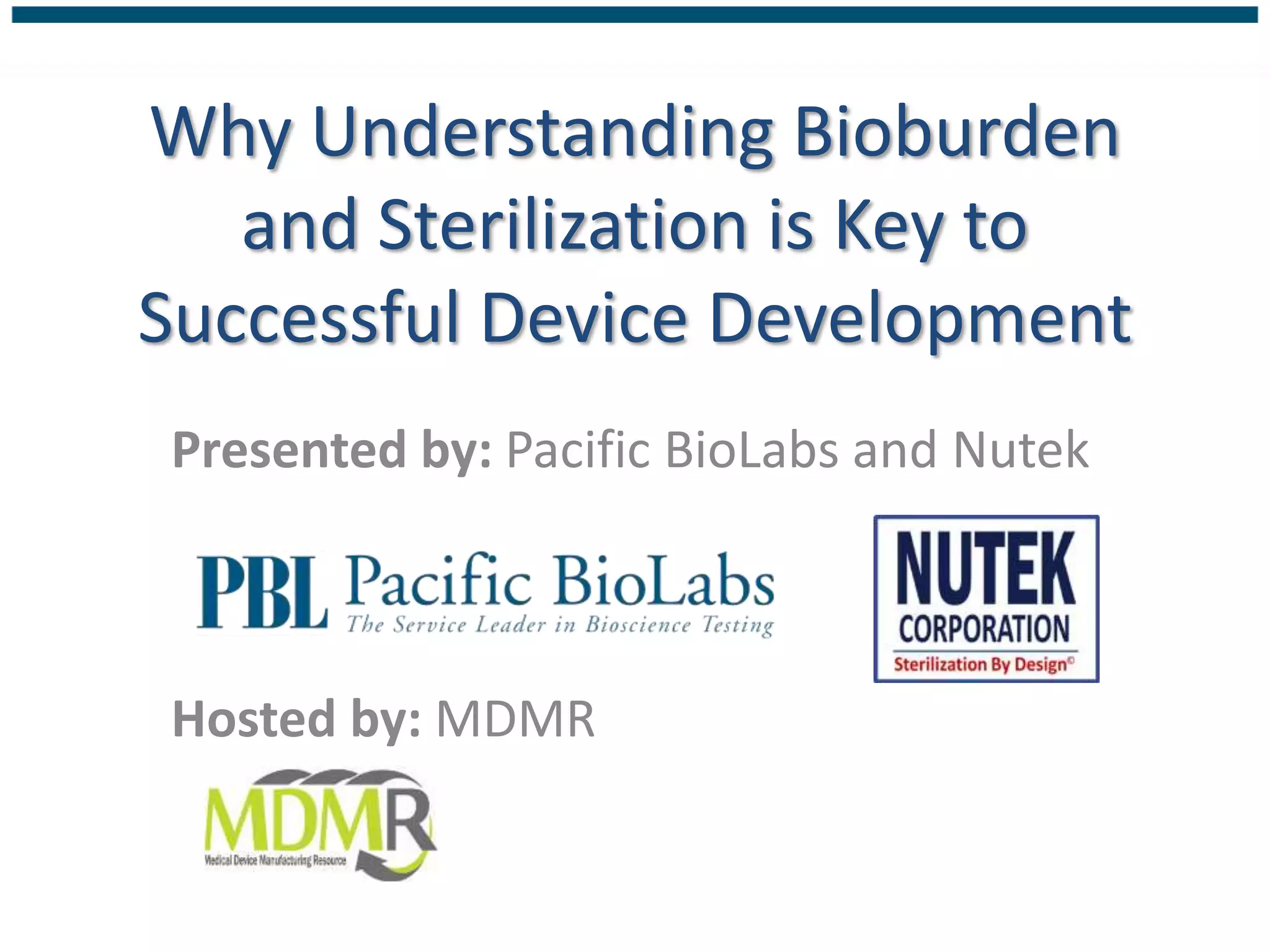 Understanding How Bioburden and Sterilization Affect Medical Devices | PPTX