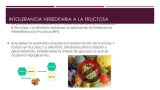 Fructosuria, galactosemia e intolerancia a lactosa | PPTX