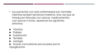 Fructosuria, galactosemia e intolerancia a lactosa | PPTX
