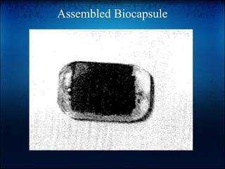Biocapsule presentation | PPT