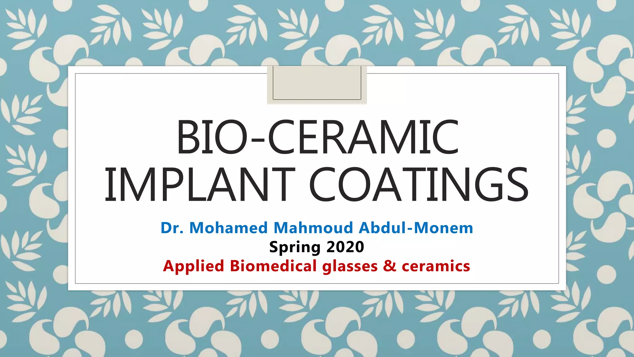 Bioceramic dental implant coatings :Techniques of fabrication | PPTX