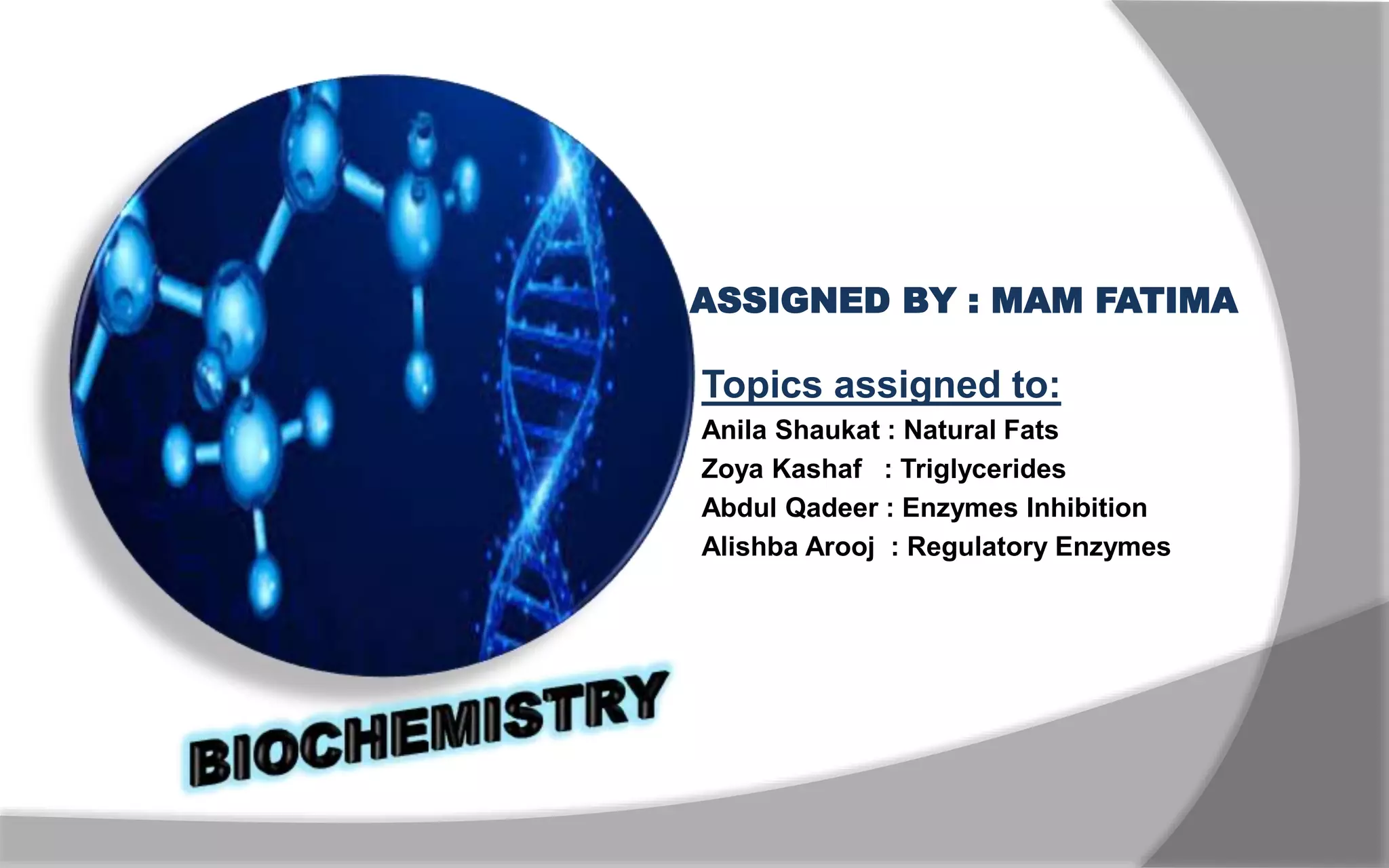 BIOCHEM-NATURAL FATS-TRIGLYCERIDES-ENZYME INHIBITION-REULATORY ENZYME.pptx