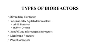 DIFFERENT TYPES OF BIOREACTORS | PPTX