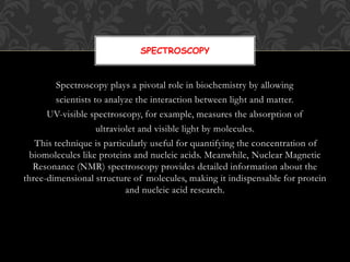 techniques in biochemisrty in developed molecular system | PPT