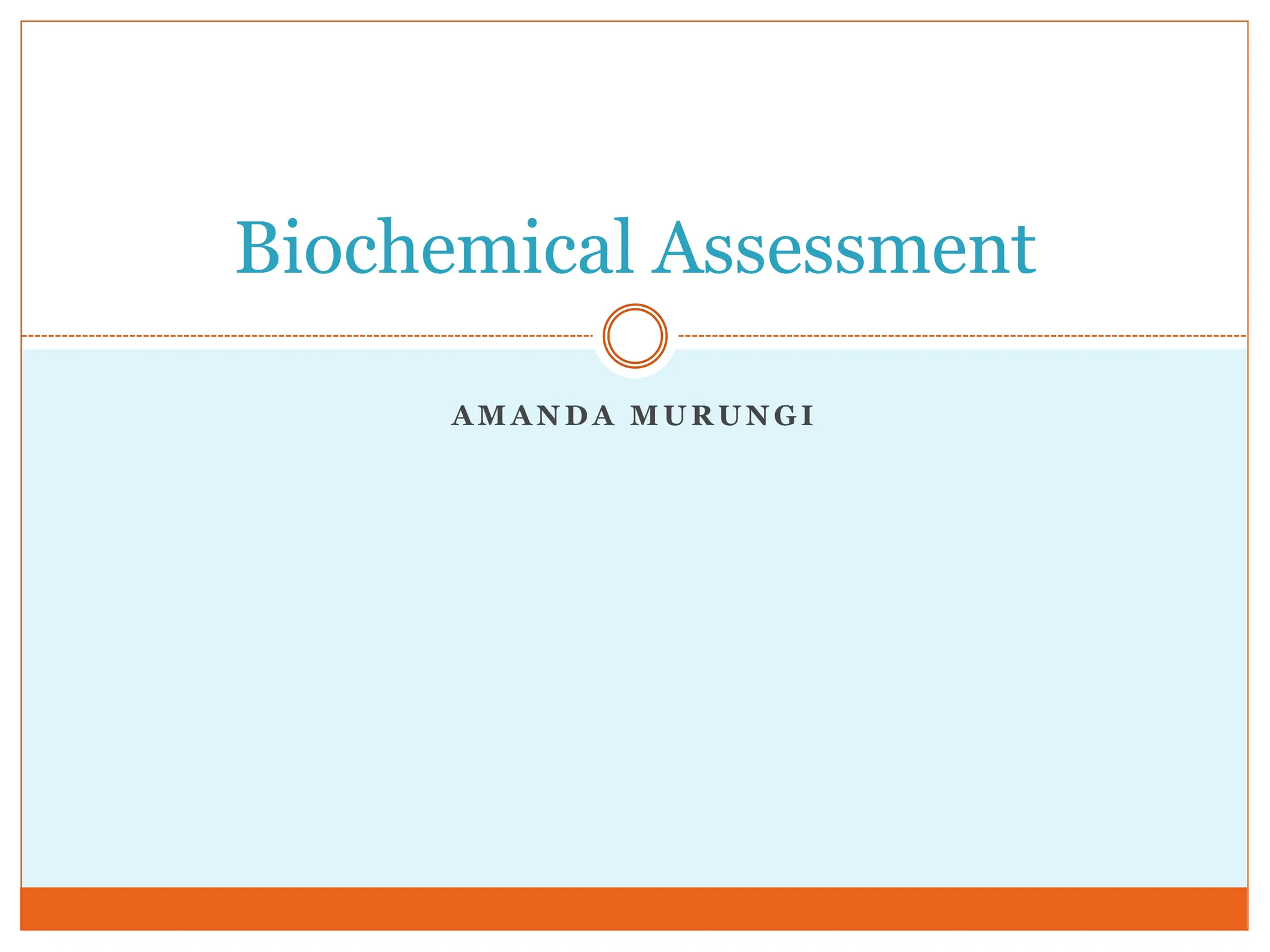 Biochemical Assessment.presentation slidesharept | PPT