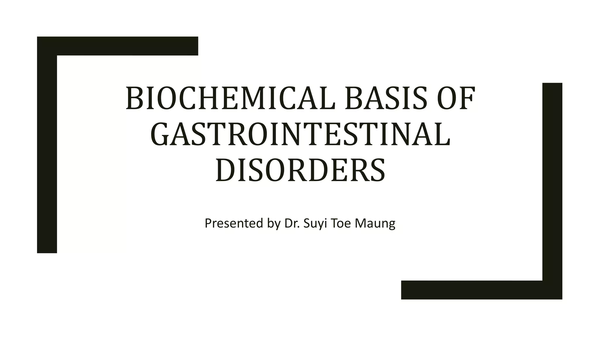 Biochemical basis of Gastrointestinal tract disorders | PPTX