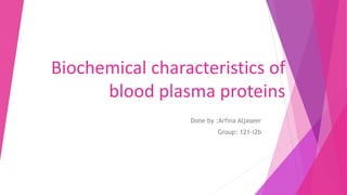 Biochemical characteristics of blood plasma proteins.pptx