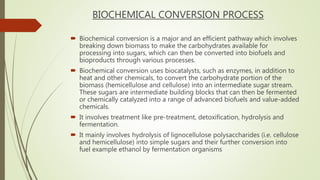 Biochemical conversion process of biomass | PPTX
