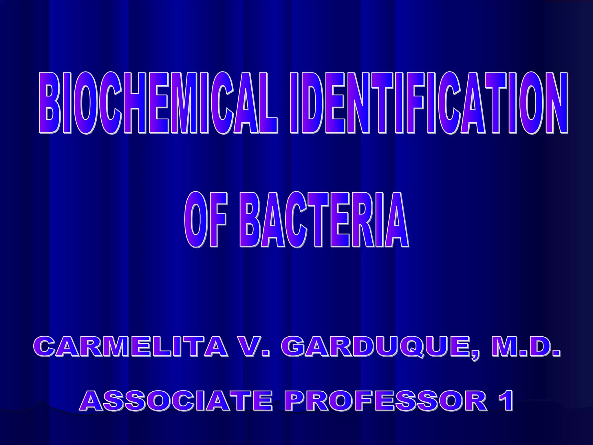 Biochemical identification of bacteria | PPT