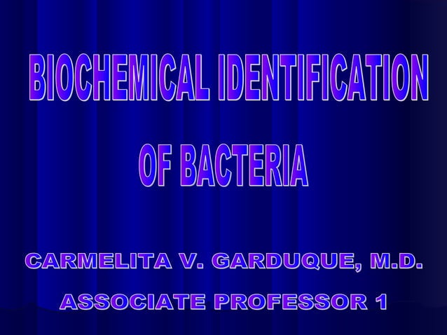 Biochemical identification of bacteria | PPT