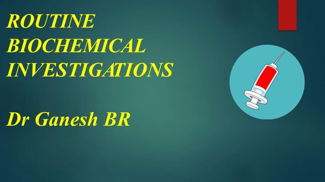 BIOCHEMICAL INVESTIGATIONS.pptx