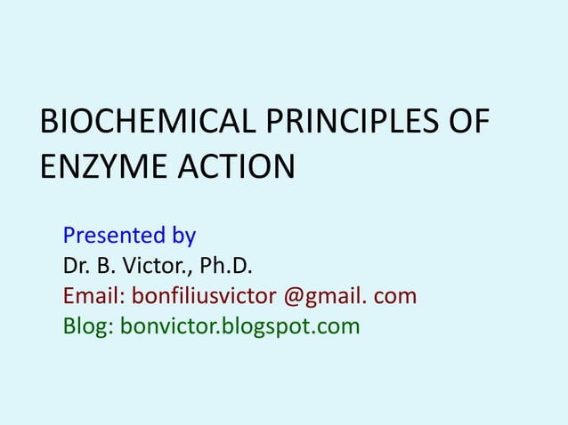 Biochemical principles of enzyme action | PPTX