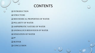 BIOCHEMICAL PROPERTIES OF WATER .Raveesh.pptx