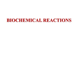 Biochemical reactions new | PPT