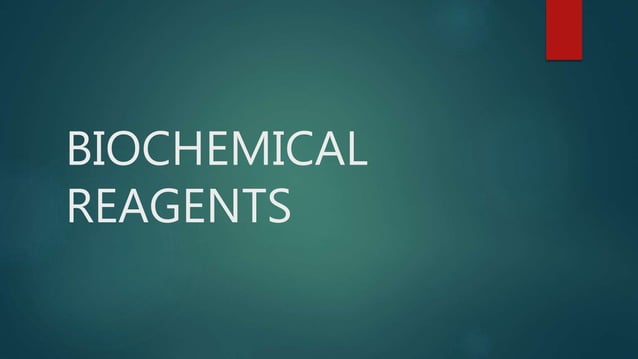 BIOCHEMICAL REAGENTS.pptx | Chemistry | Science