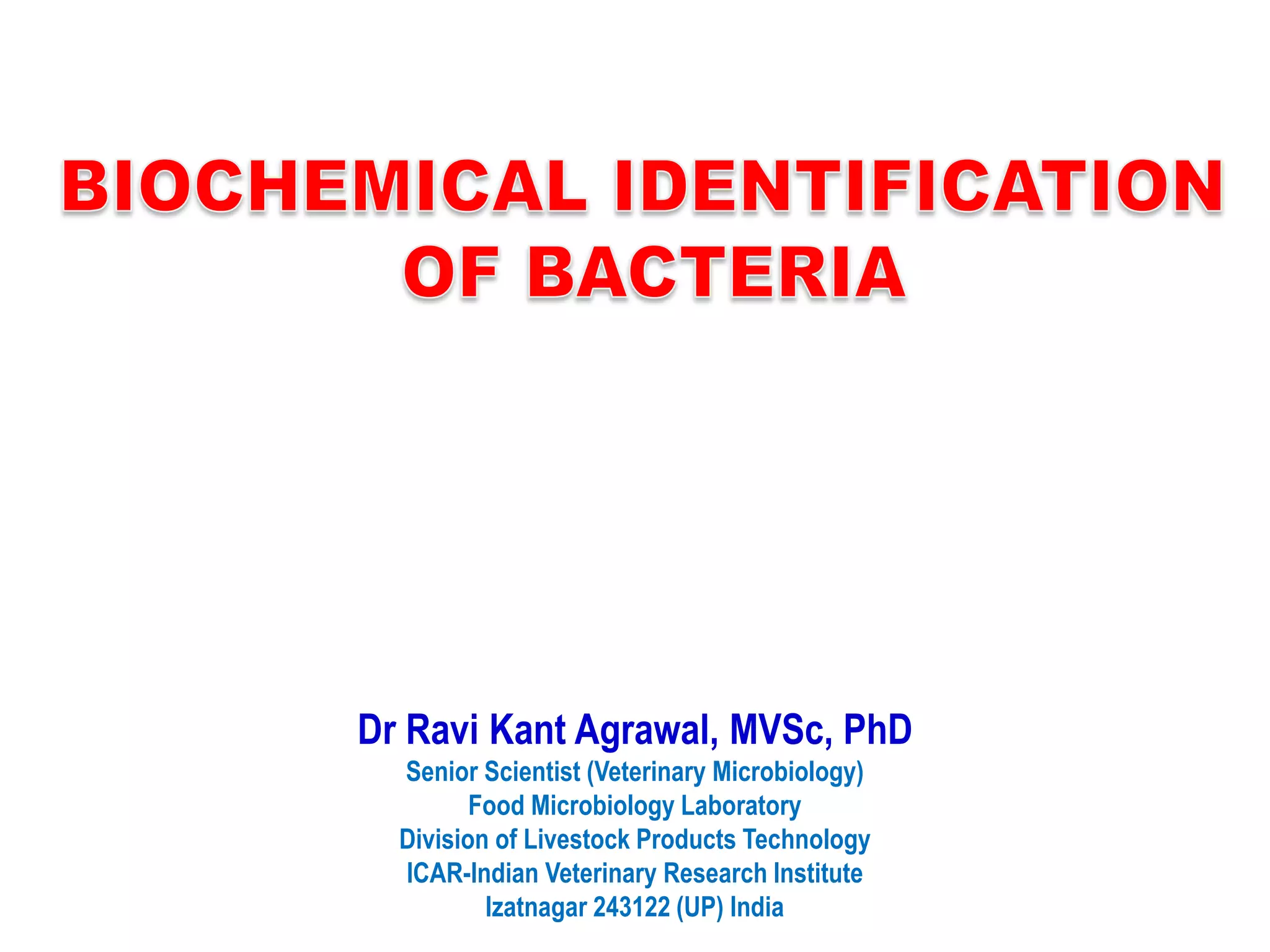 Biochemical tests for identification of bacteria | PPT