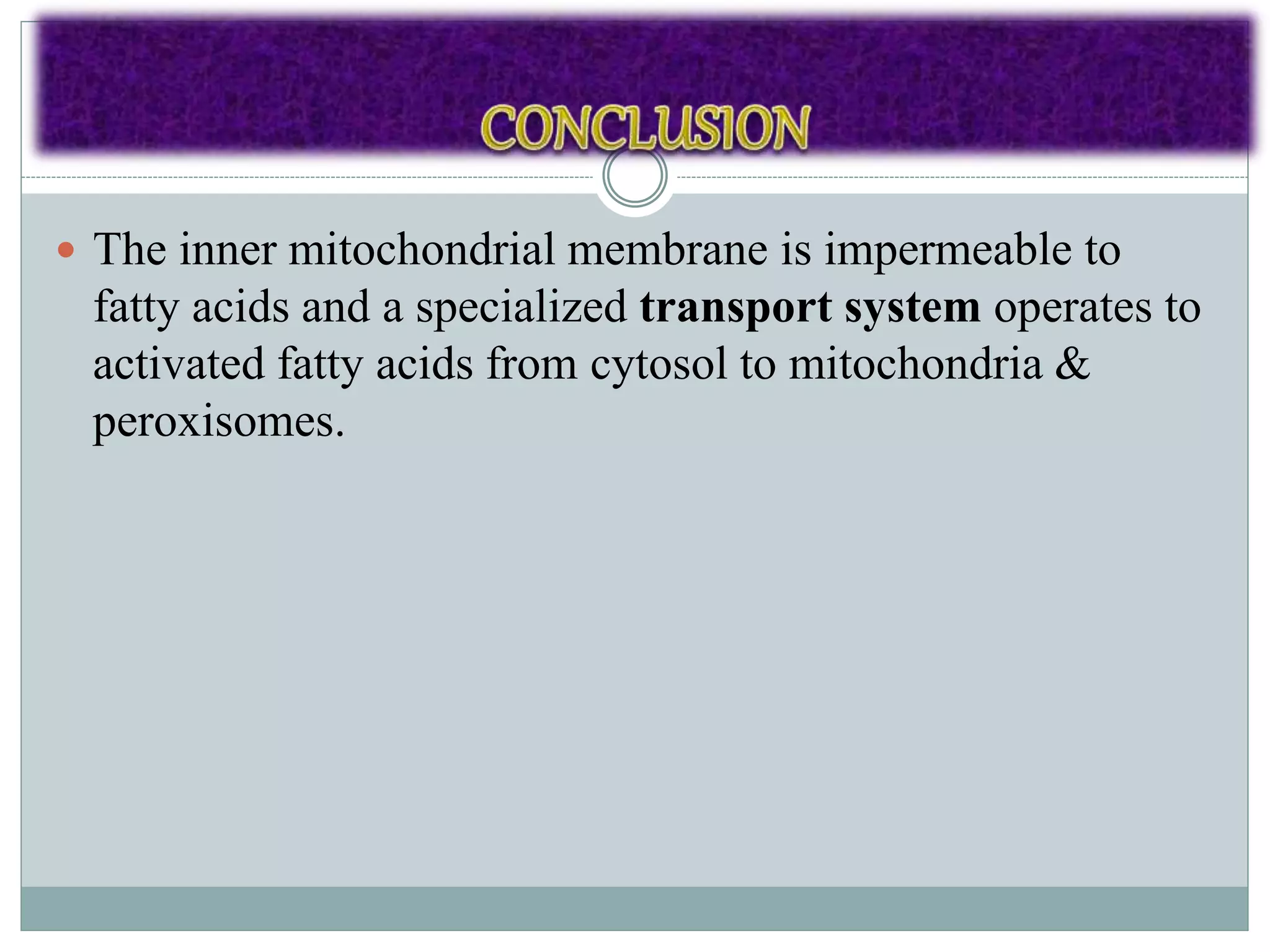 fatty acid activation and transport | PPTX