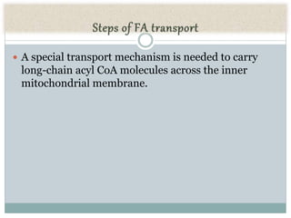 fatty acid activation and transport | PPTX